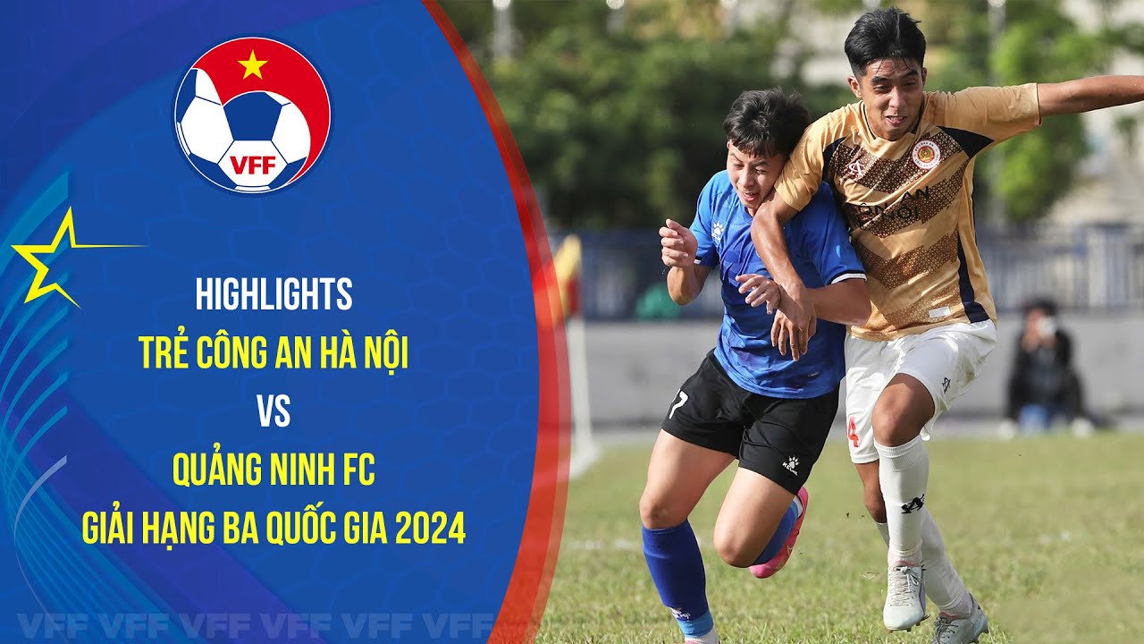 VFF - HIGHLIGHTS TRẺ CÔNG AN HÀ NỘI - QUẢNG NINH FC | 30.10 | Giải bóng ...